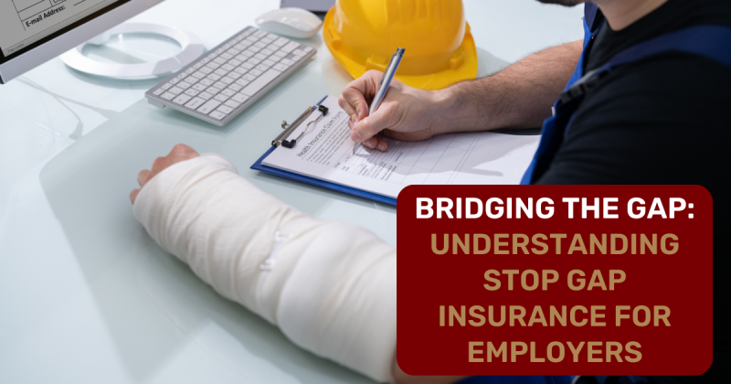Understanding Stop Gap Insurance for Employers